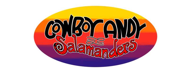 Cowboy Andy and The Salamanders