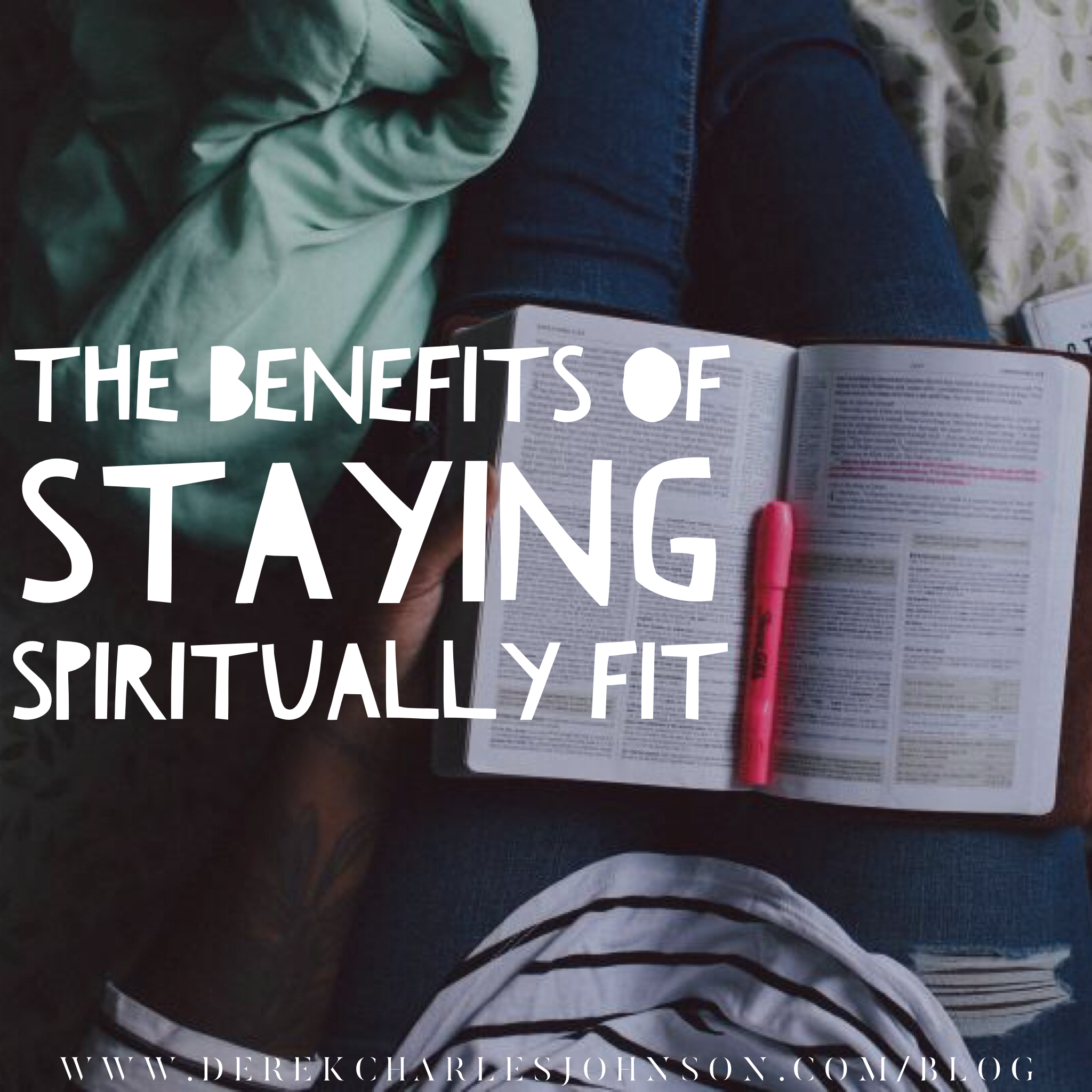 The Benefits Of Staying Spiritually Fit