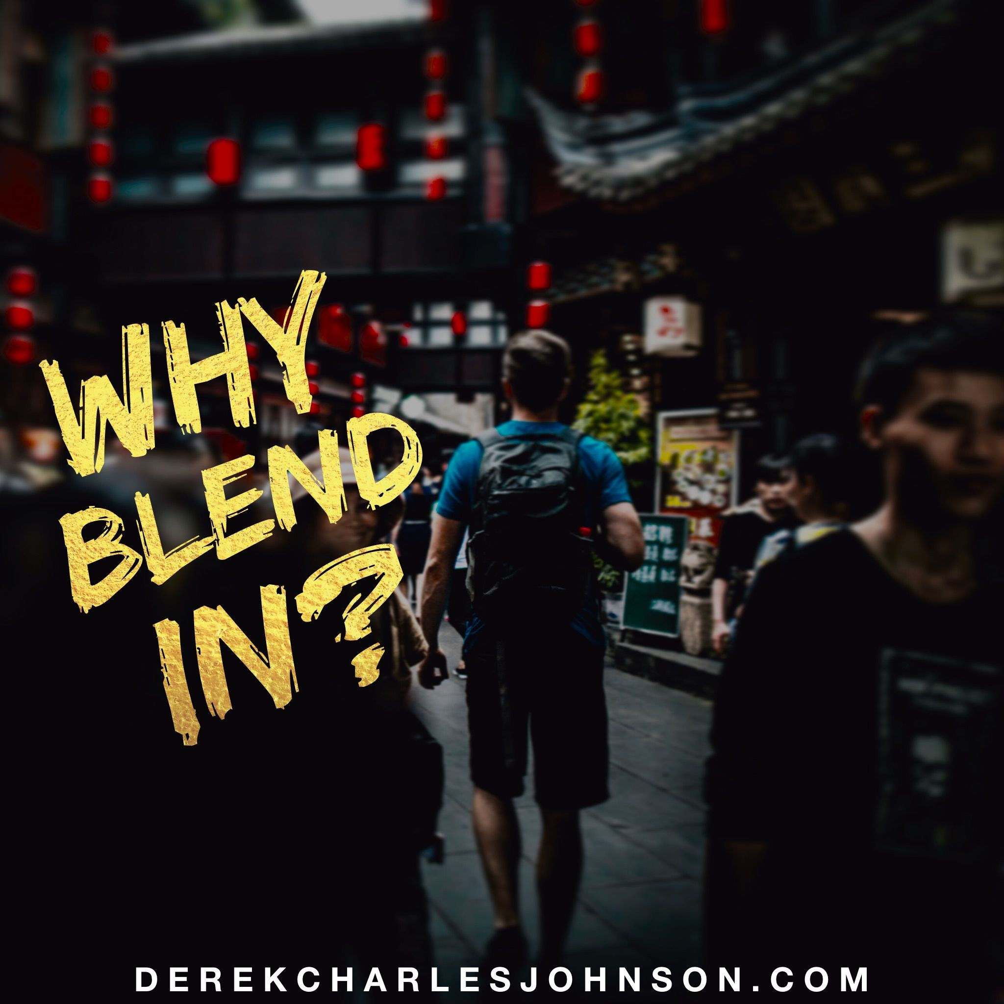 Why Blend In?
