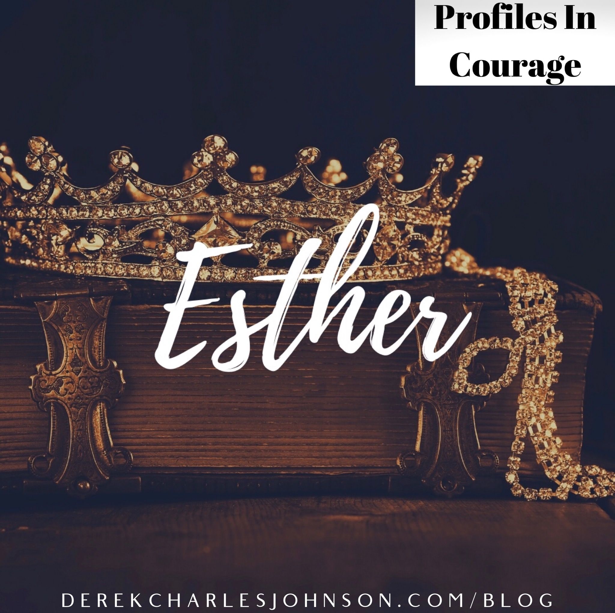 ESTHER (Profiles In Courage)
