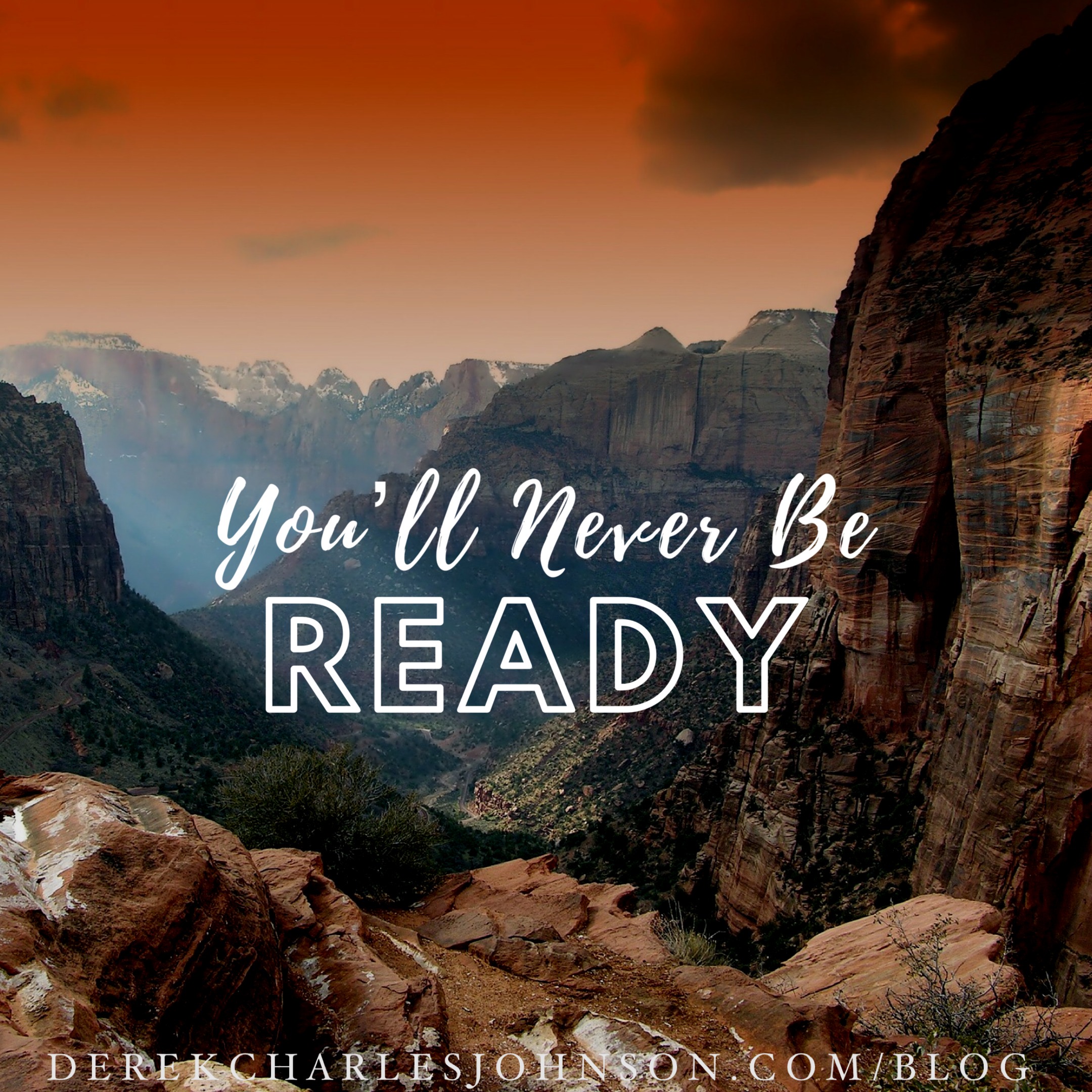 You'll Never Be Ready