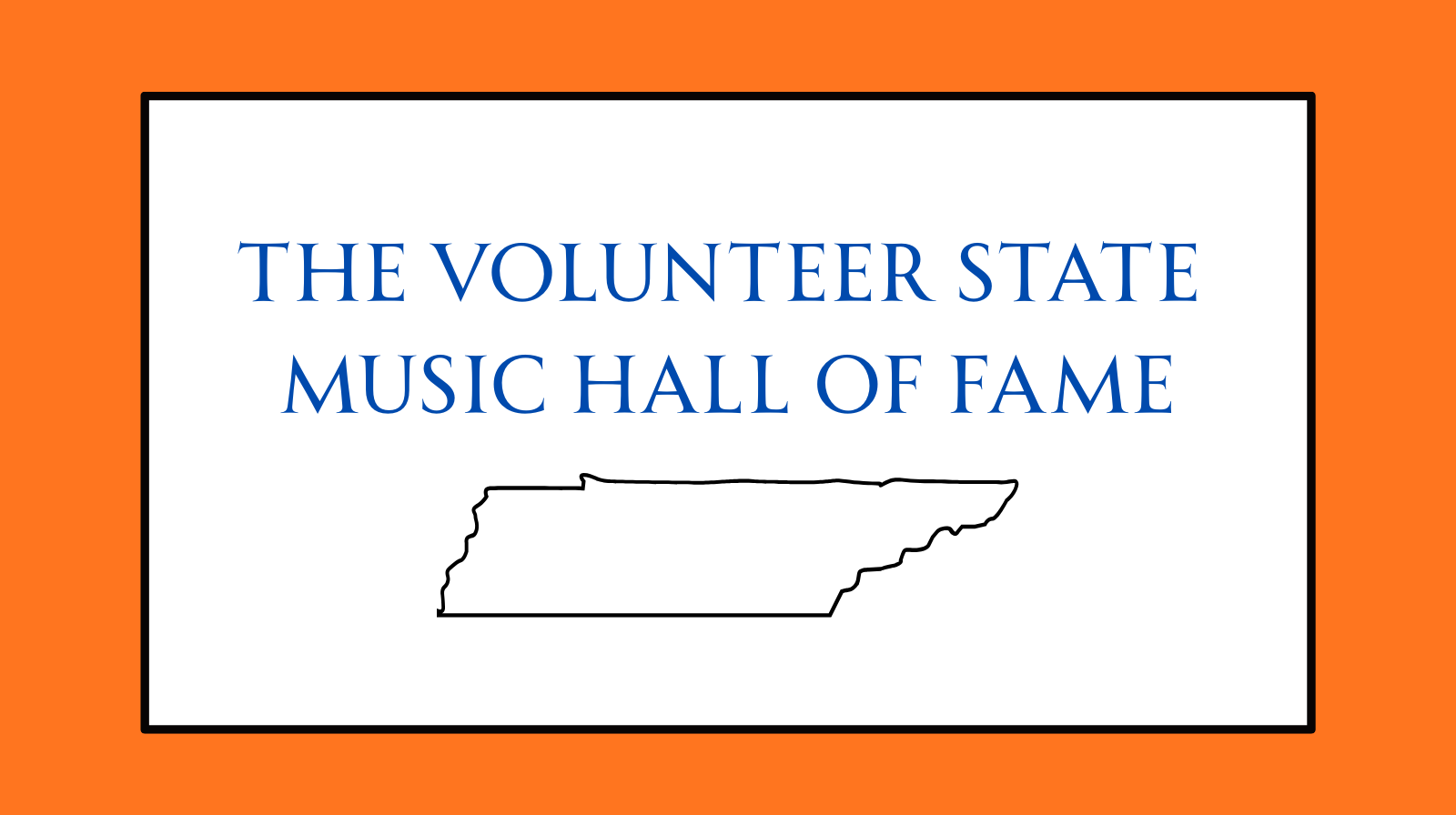 Volunteer State Music Hall Of Fame - Induction Criteria