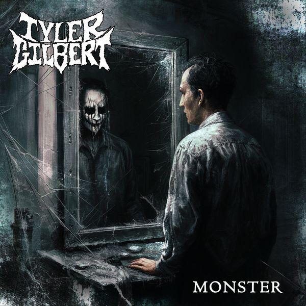 Tyler Gilbert - Monster