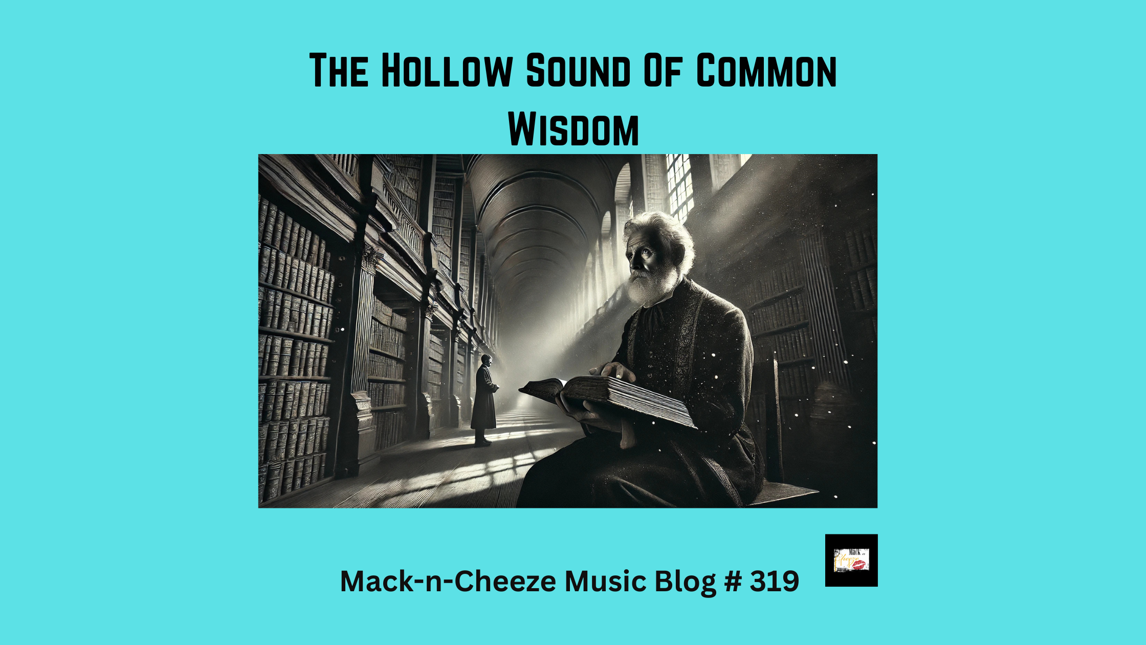 The Hollow Sound Of Common Wisdom
