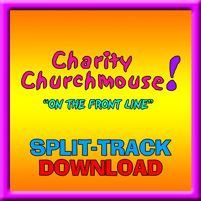 CHARITY CHURCHMOUSE "On The Front Line" - SPLIT-TRACK