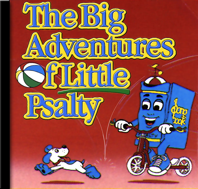 THE BIG ADVENTURES OF LITTLE PSALTY - Download Only