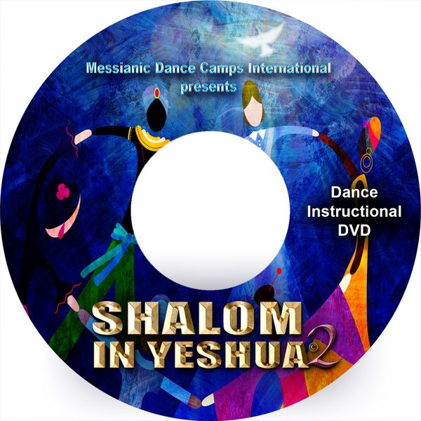 Messianic Dance Camps International - SHALOM IN YESHUA 2 DVD Set ...