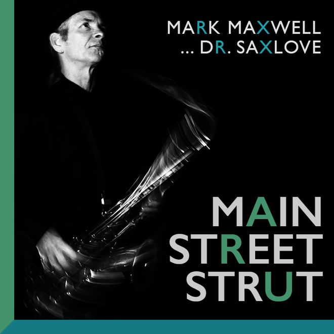 Mark Maxwell | Saxophonist