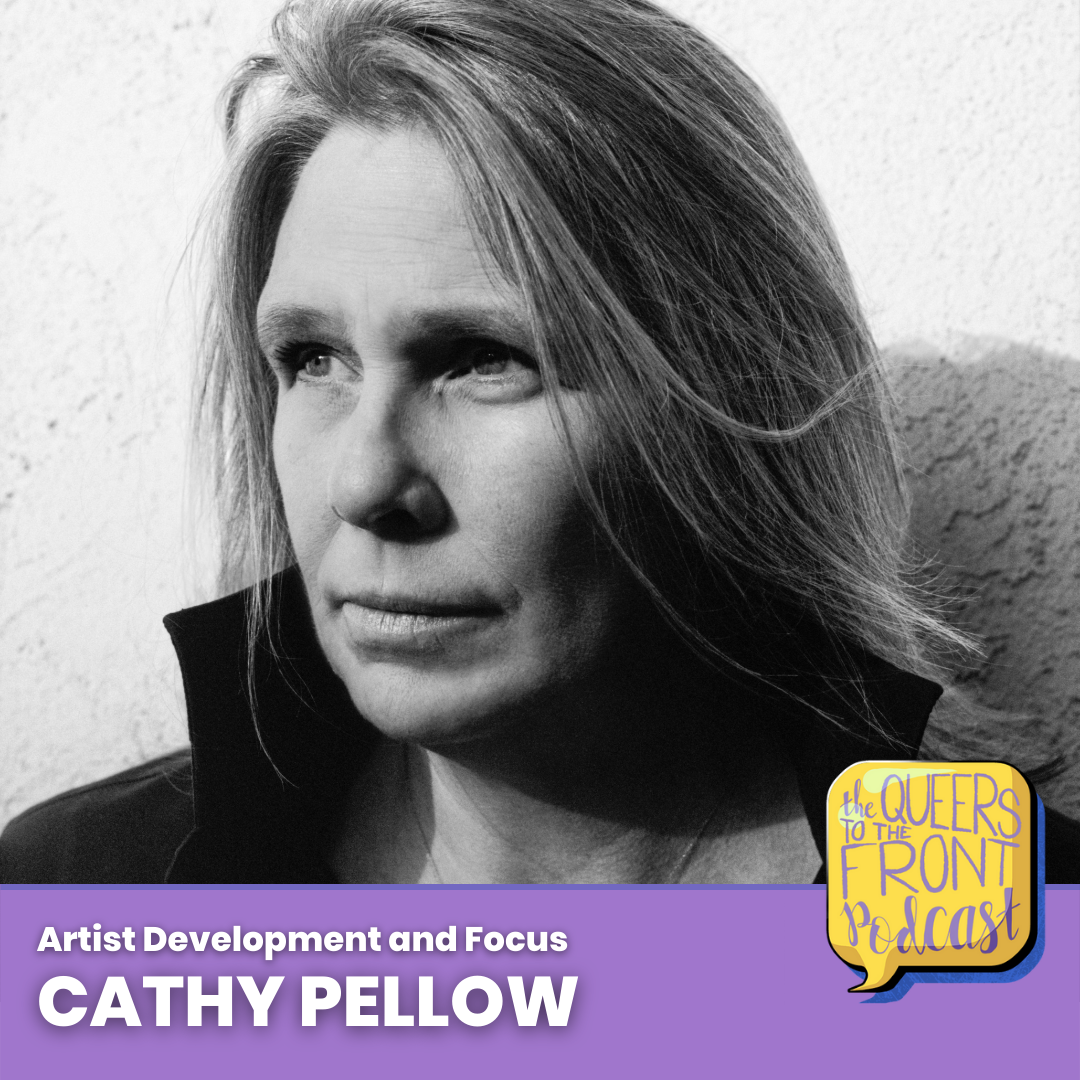 INTERVIEW WITH CATHY PELLOW FOR QUEERS TO THE FRONT PODCAST