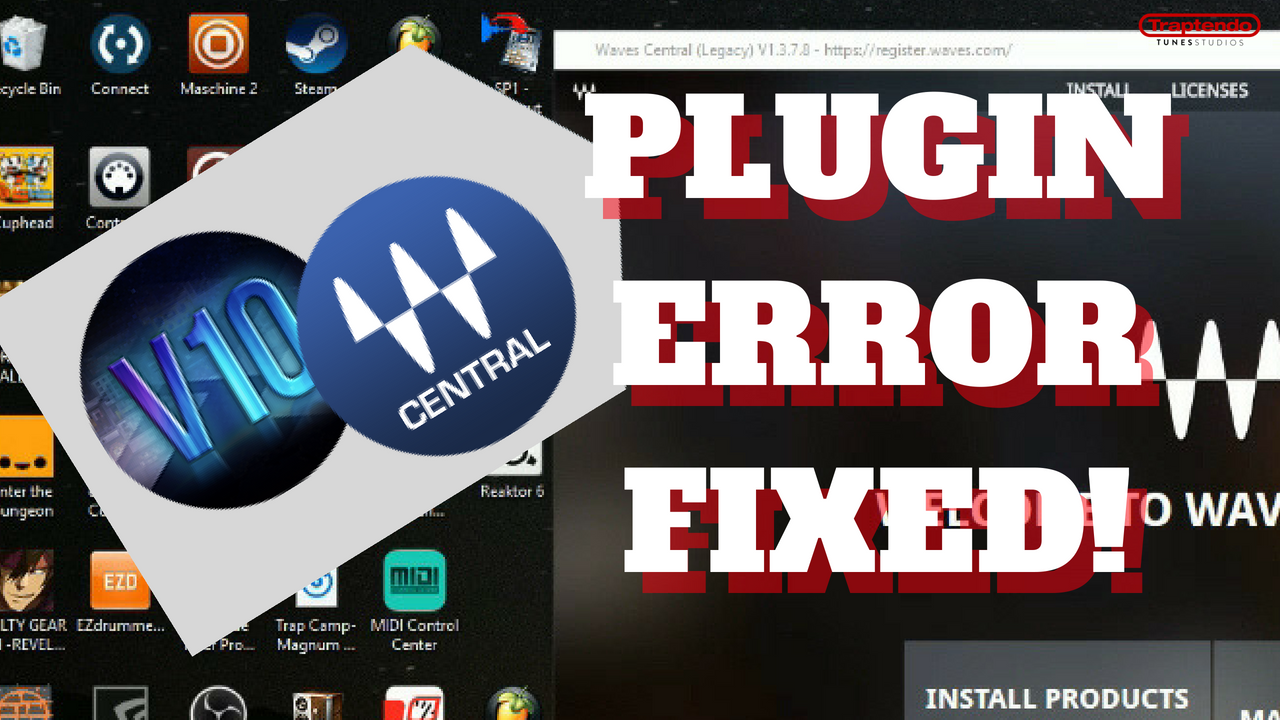 HOW TO FIX WAVES CENTRAL V10 PLUGIN ERRORS WITH LEGACY CENTRAL! WINDOWS 10