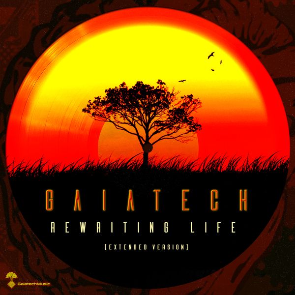 Gaiatech Music Official Site - Gaiatech: "Rewriting Life" [Extended] - 2023