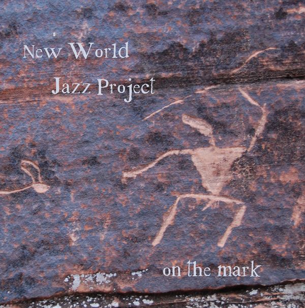 New World Jazz Project - On the Mark