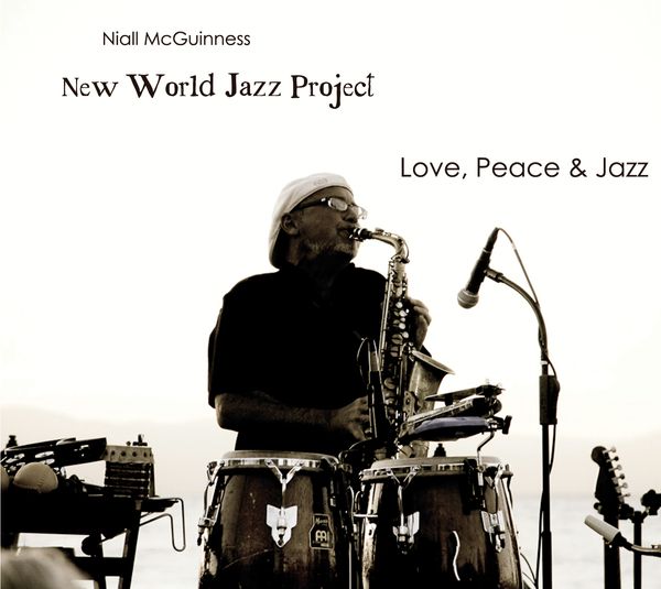 New World Jazz Project - Love, Peace & Jazz