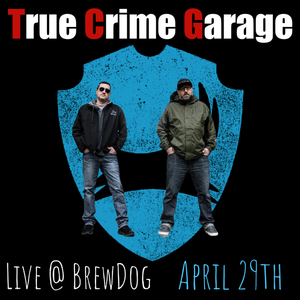 True Crime Garage - Live Events