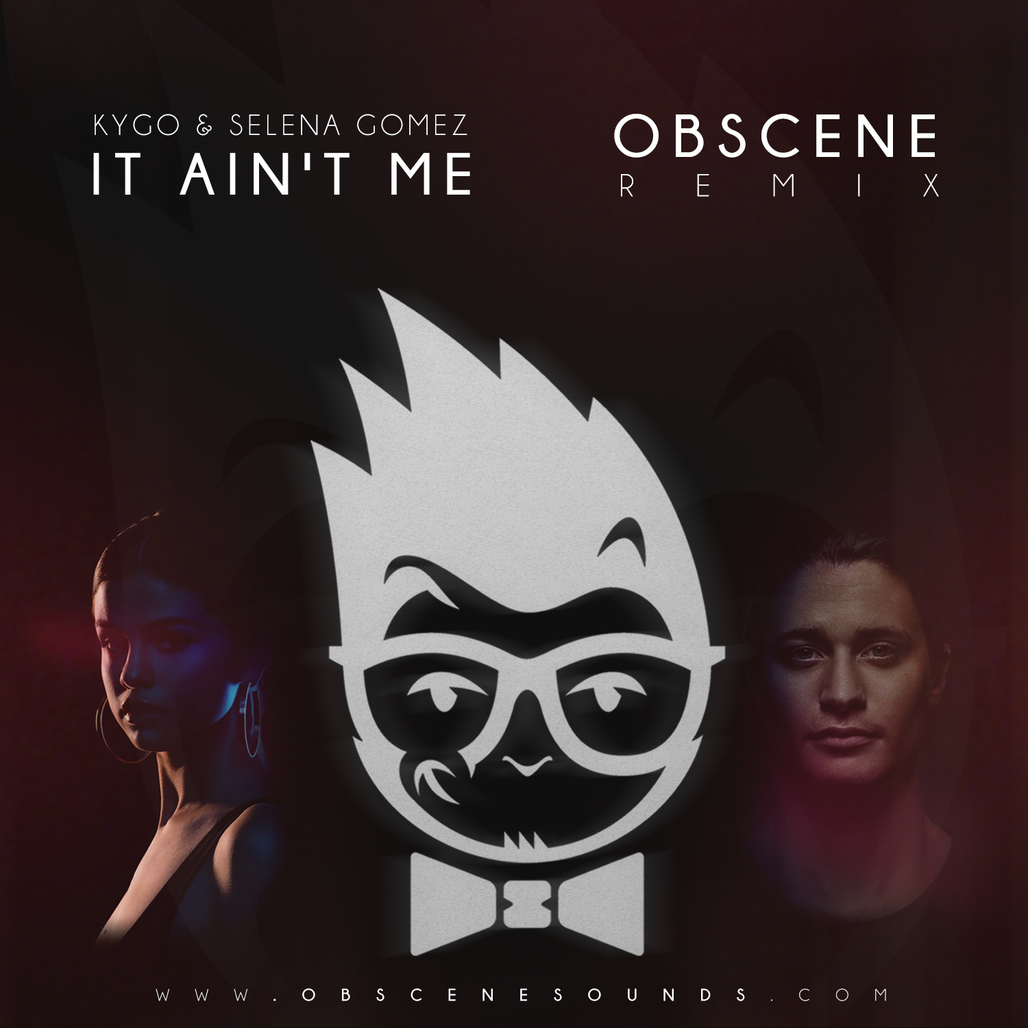 Remix Kygo And Selena Gomez It Aint Me Obscene Remix