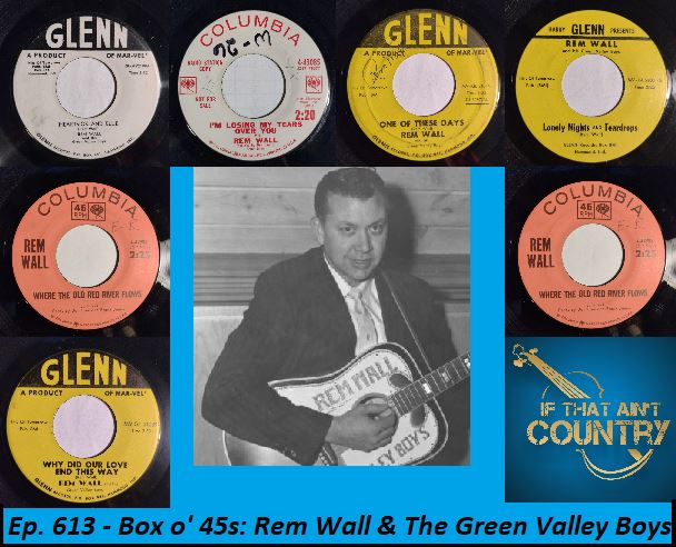 Box o' 45s: Rem Wall & The Green Valley Boys