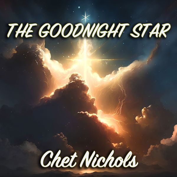 Chet Nichols - SINGLE: The Goodnight Star