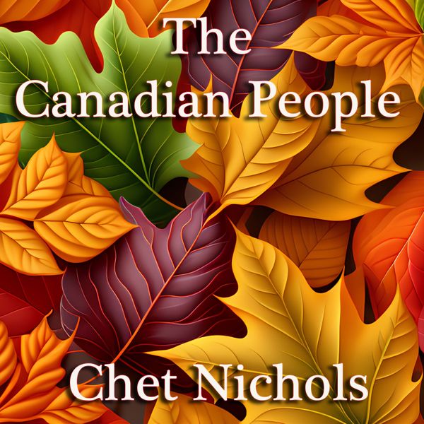 Chet Nichols - SINGLE: The Canadian People