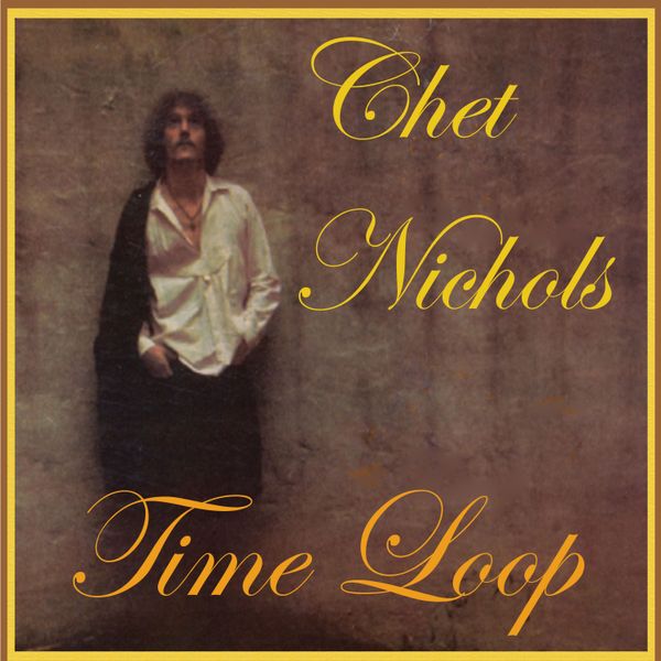 Chet Nichols - ALBUM: Time Loop
