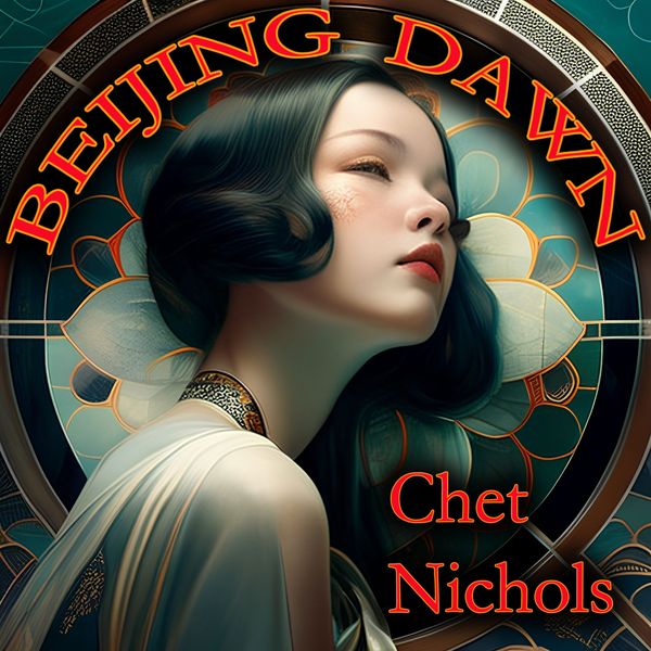 Chet Nichols - SINGLE: Beijing Dawn (Single)