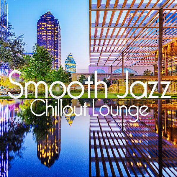 Smooth Jazz Chillout Lounge | Dr. SaxLove