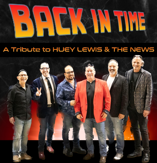 BACK IN TIME, Huey Lewis & The News Tribute Upcoming Shows