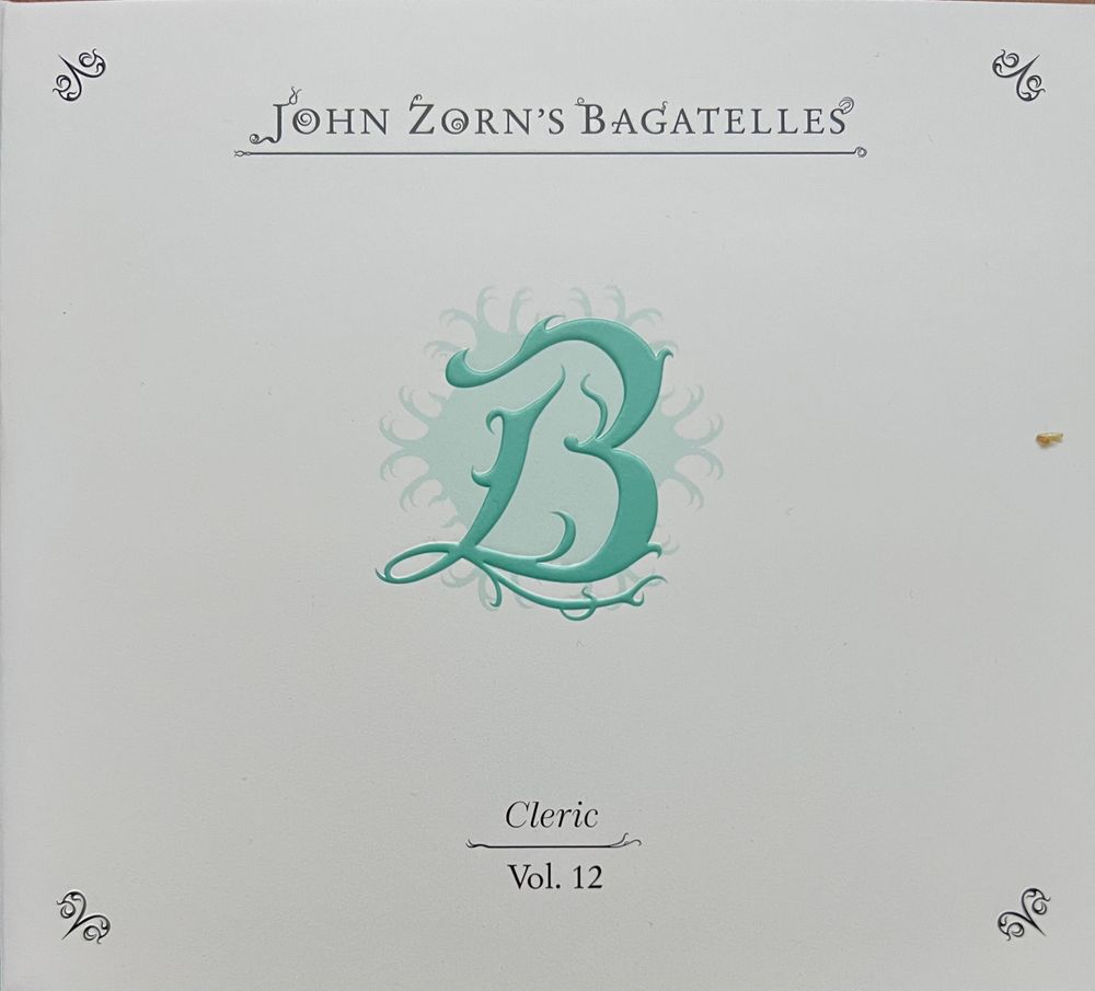 John Zorn Resource - John Zorn's Bagatelles Vol. 12