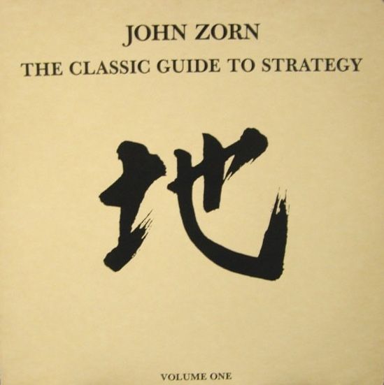 John Zorn Resource - The Classic Guide To Strategy