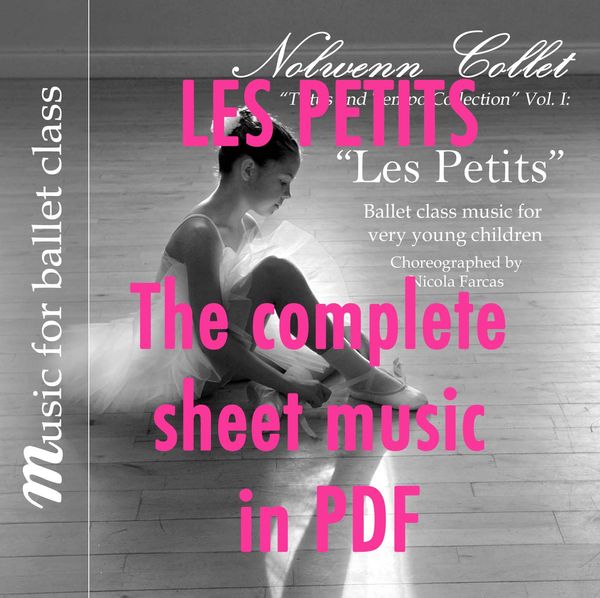 LES PETITS | Piano sheet music for baby ballet class | Nolwenn Collet ...