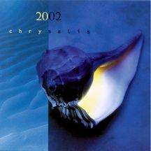 2002 - Chrysalis