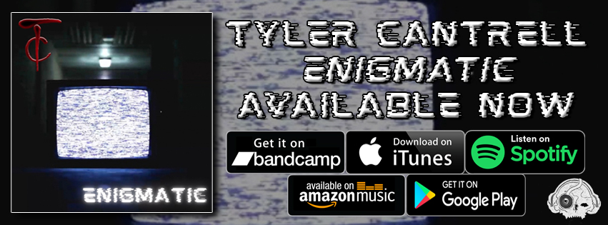 AVAILABLE NOW : "ENIGMATIC" FROM TYLER CANTRELL