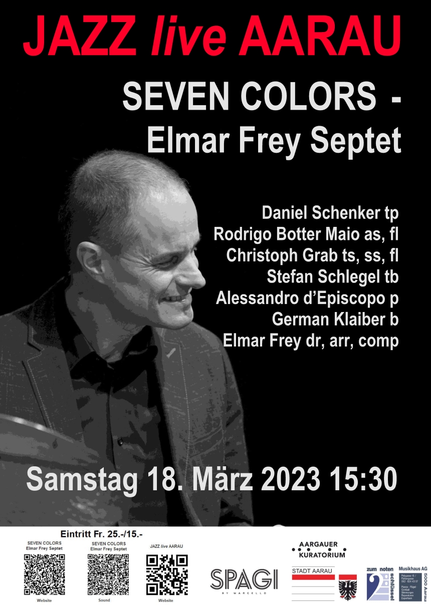 SEVEN COLORS - Elmar Frey Septet @ JAZZ live AARAU - Mar 18, 2023, 3:30PM