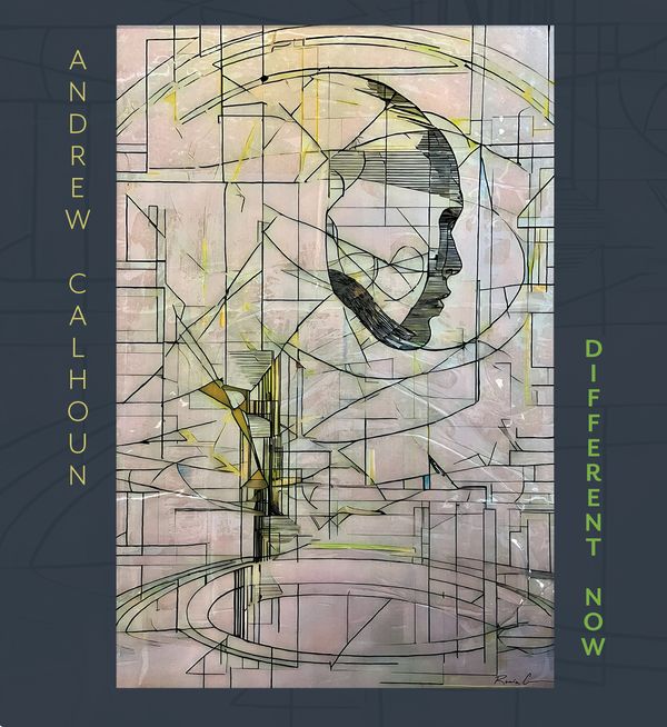 Different Now: CD - Andrew Calhoun