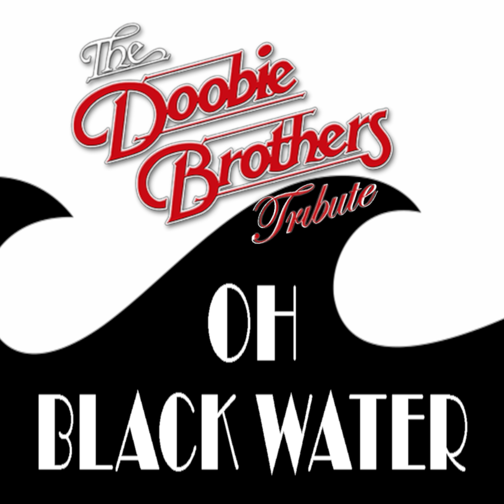 Classic Tributes LIVE - Oh Blackwater (Doobie Brothers)