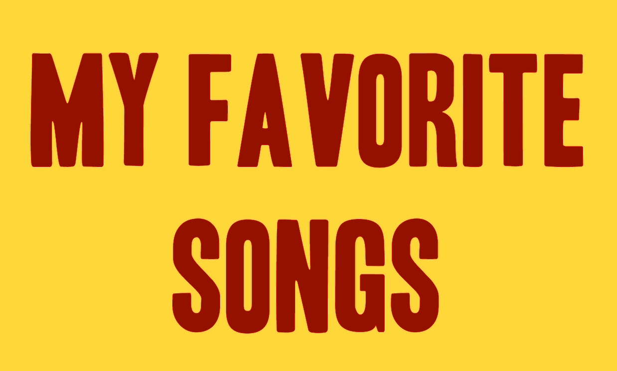 My Favorite Songs: Part 1