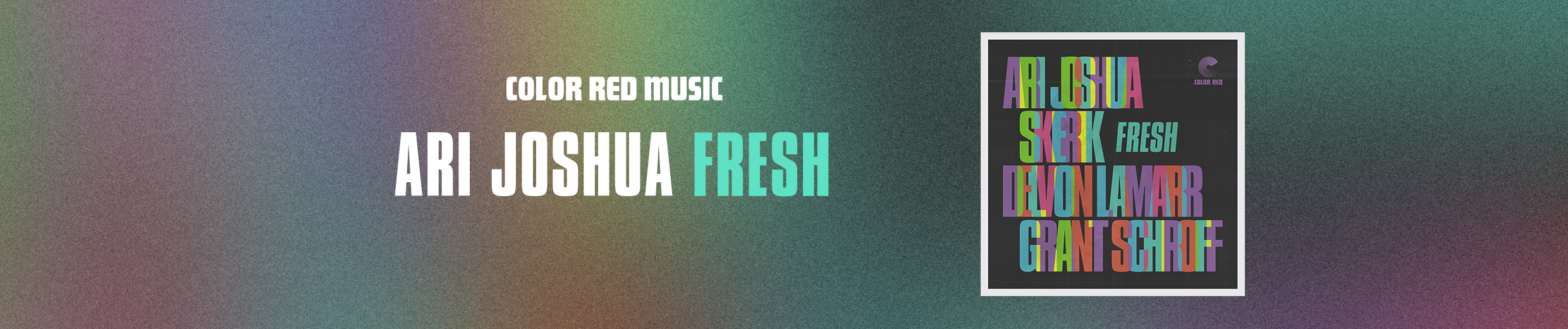 Fresh on Color Red Records with Ari Joshua, Delvon Lamarr, Skerik ...