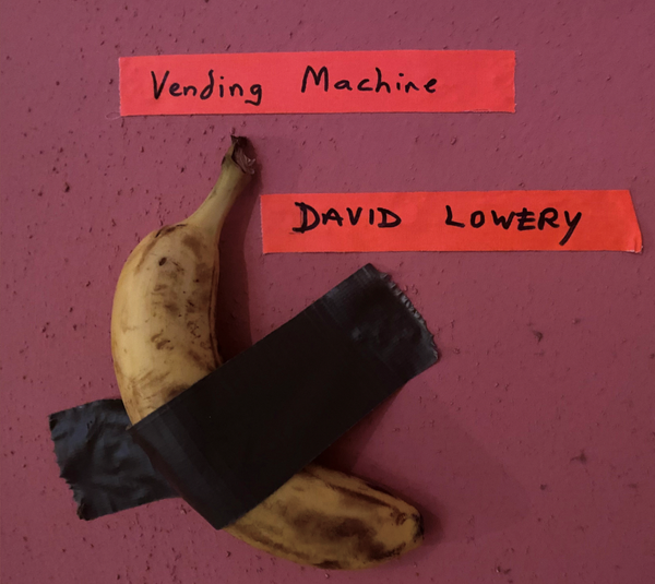 David Lowery - Vending Machine