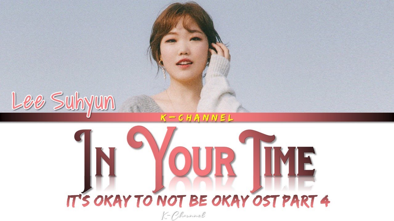 In Your Time (아직 너의 시간에 살아) - Lee Su Hyun (이수현) // It’s Okay to Not Be ...