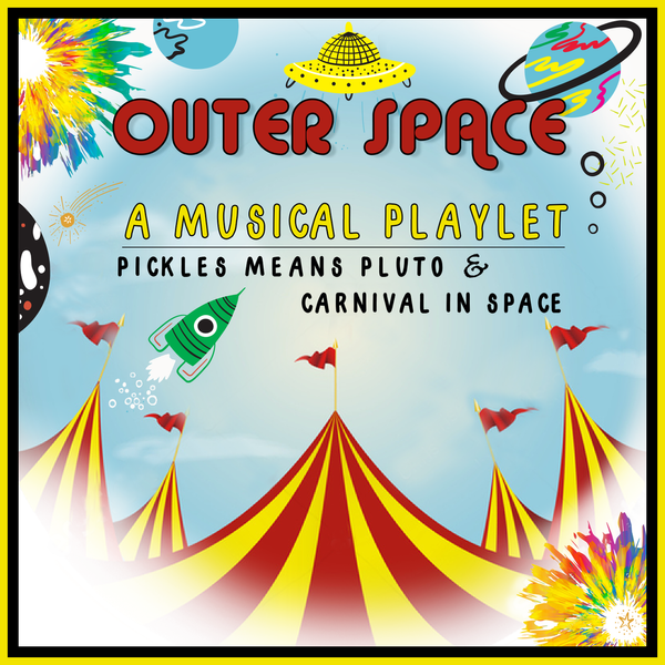 KIM9079DL Outer Space, A Musical Playlet: Pickles Means Pluto ...
