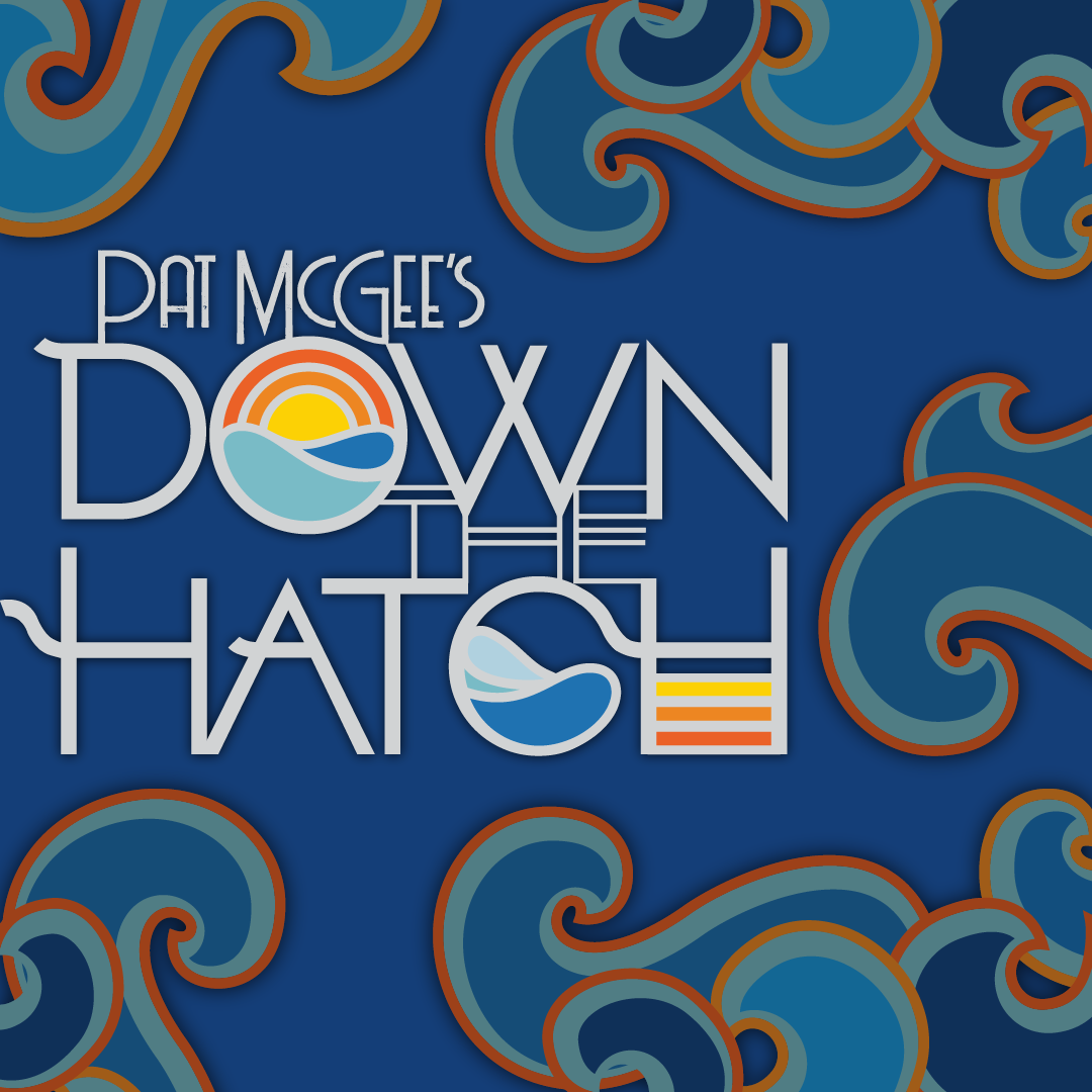 Pat McGee - DOWN THE HATCH & OCEAN STATE OF MIND