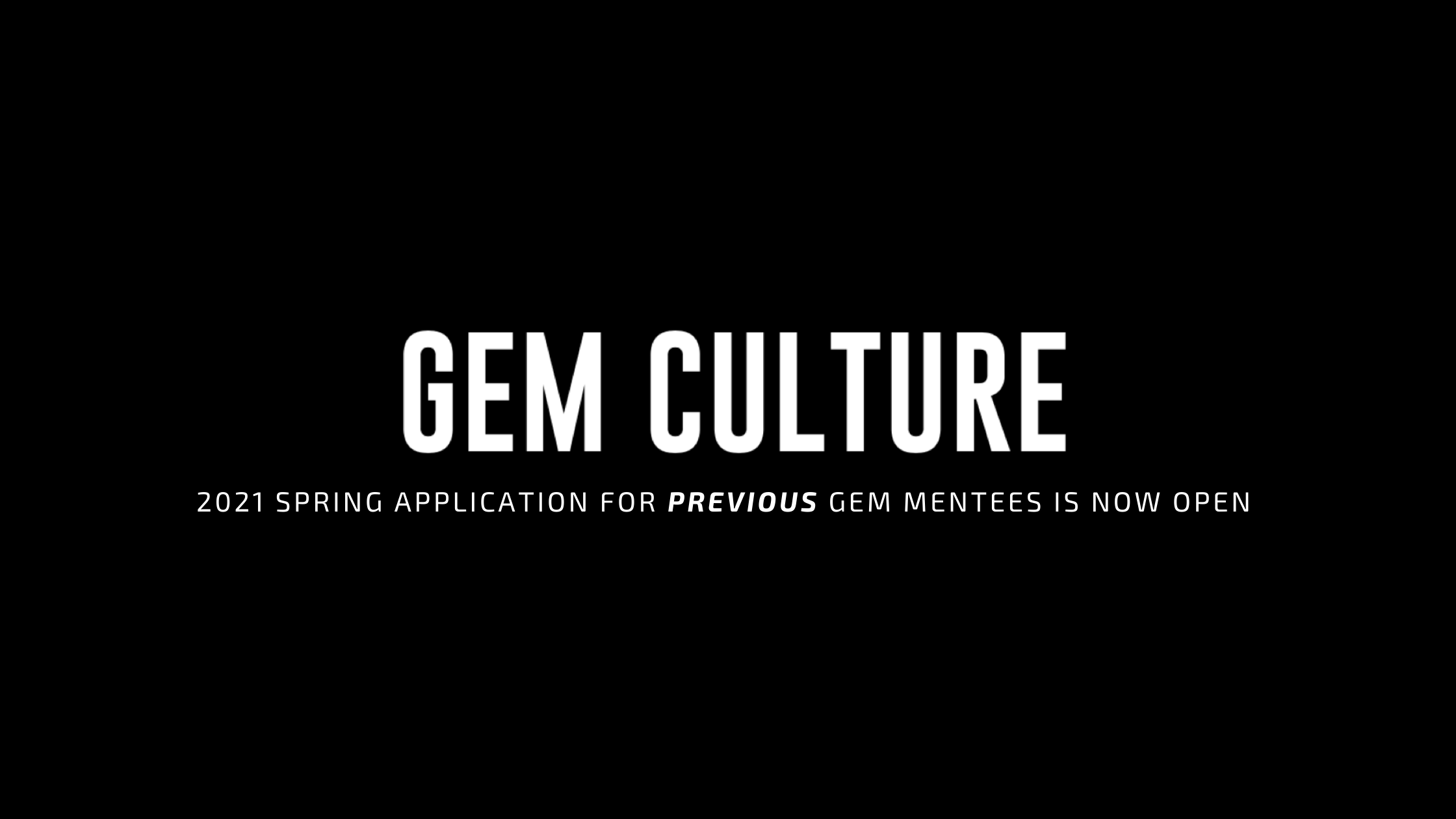 2021 Spring Application for Previous GEM Mentees is Now Open!