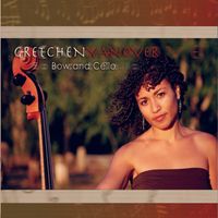 Gretchen Yanover - Cellist - Listen / Buy