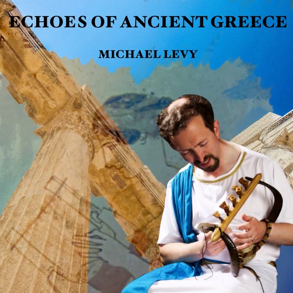 Michael Levy - Composer for Lyre - Ancient Greek Themed Albums