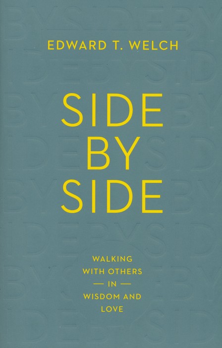 BOOK REVIEW: ED WELCH'S SIDE BY SIDE