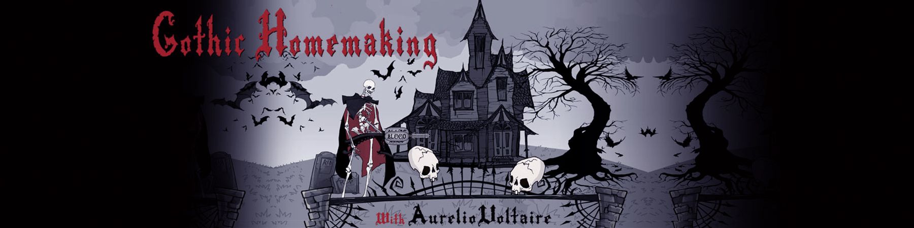 Gothic Homemaking with Aurelio Voltaire