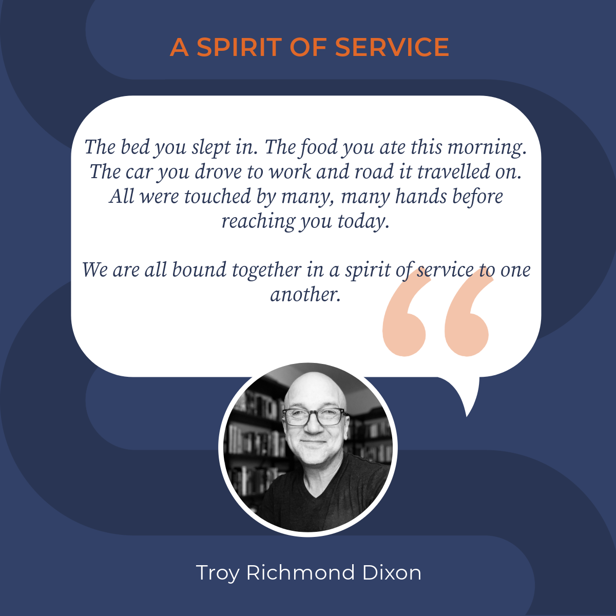 Troy Richmond Dixon - A Spirit of Service - Leadership & Speaking