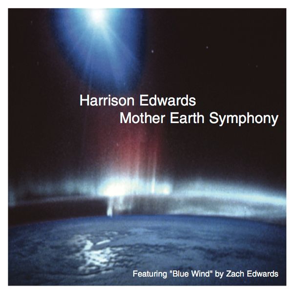 Harrison Edwards - Mother Earth Symphony CD