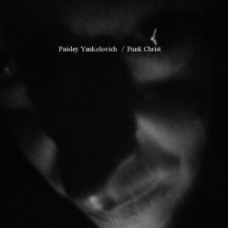 Paisley Yankolovich - Punk Christ