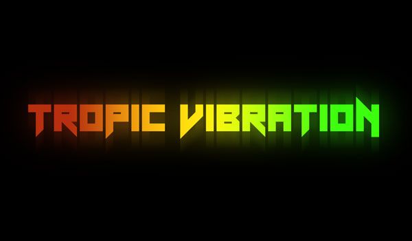 Tropic Vibration