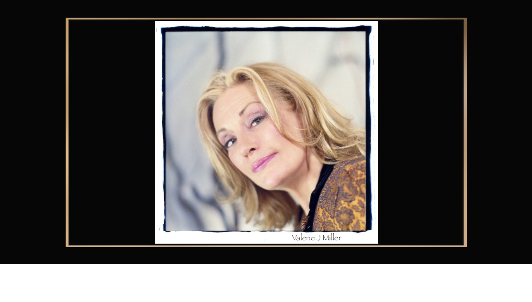 Valerie J Miller - Singer, Actress